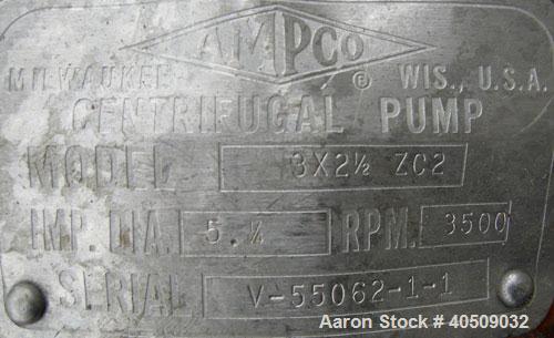Used Ampco Centrifugal Pump, model ZC2 3X2 1/2, 316 stainless steel.